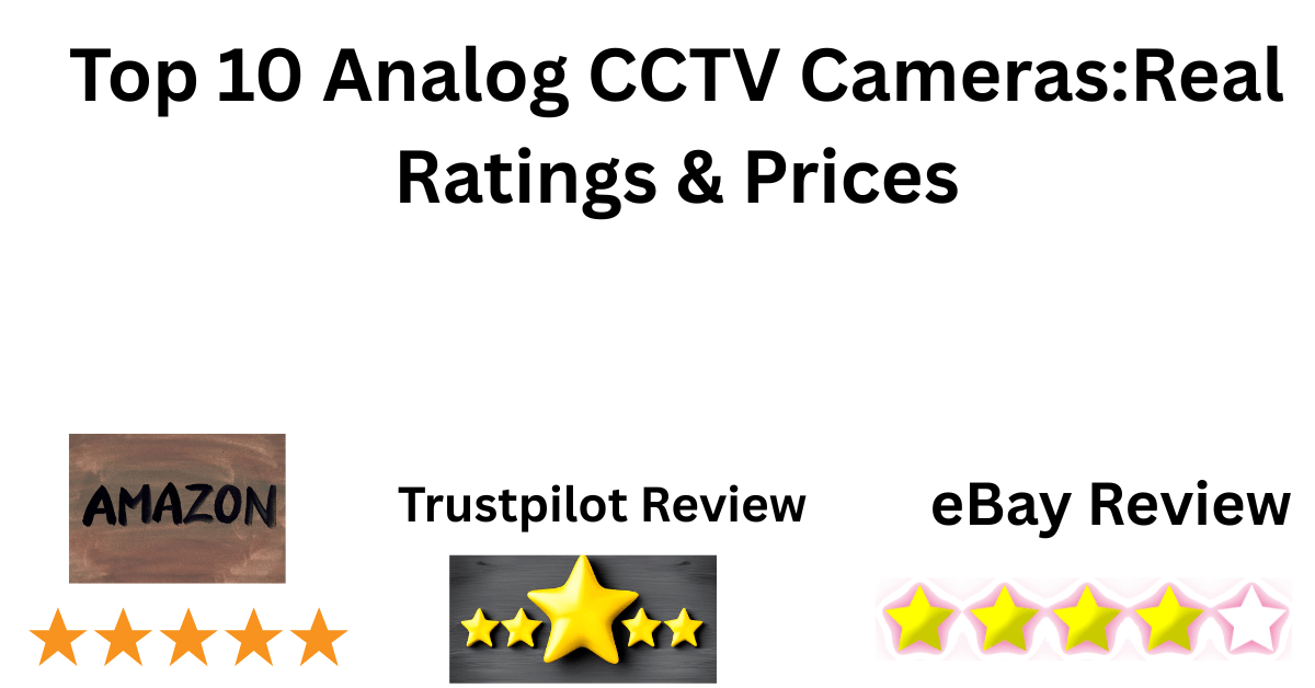 Top 10 Analog CCTV Cameras:Real Ratings & Prices - Top Secure Tools