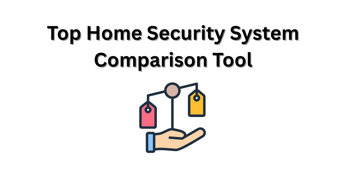 Top Home Security System Comparison Tool USA